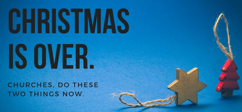Christmas is over. Churches, do these two things now. | pastorwill.net